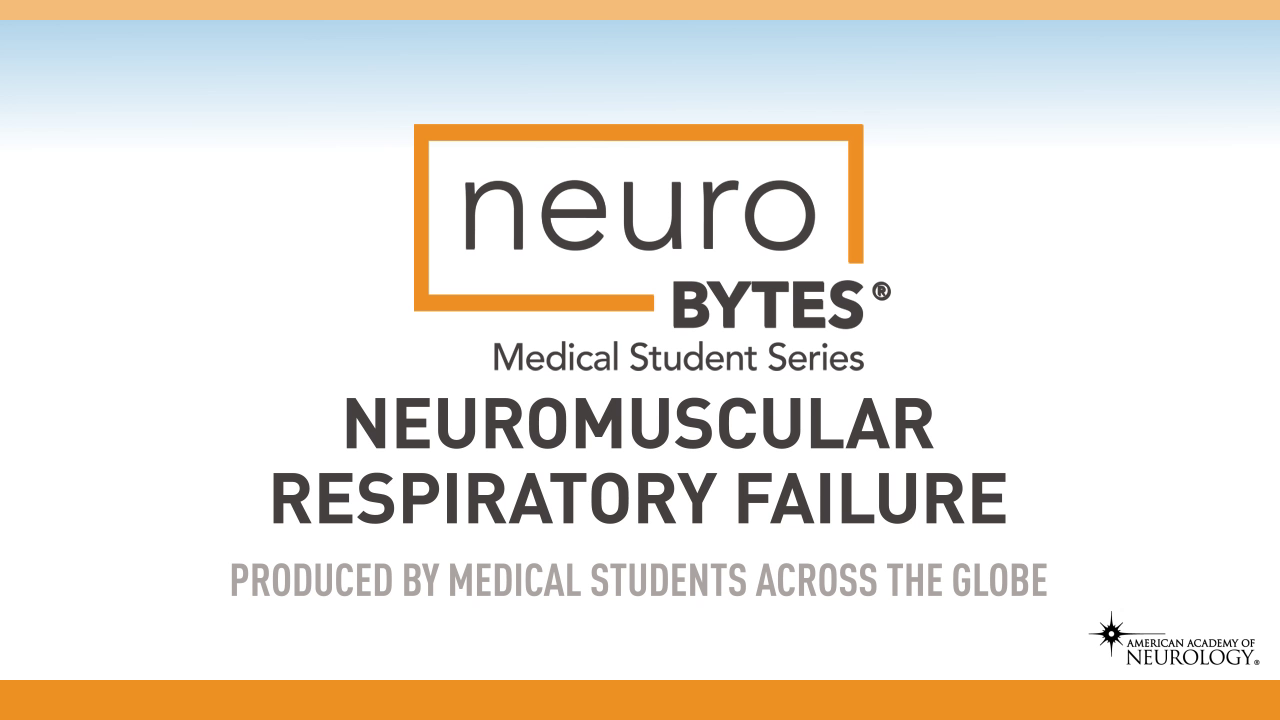 NeuroBytes: Medical Student Series: Neuromuscular Respiratory Failure ...